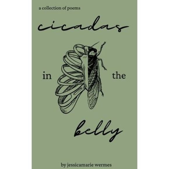 Jessicamarie Wermes | Other | Cicadas In The Belly Jessicamarie Wermes ...